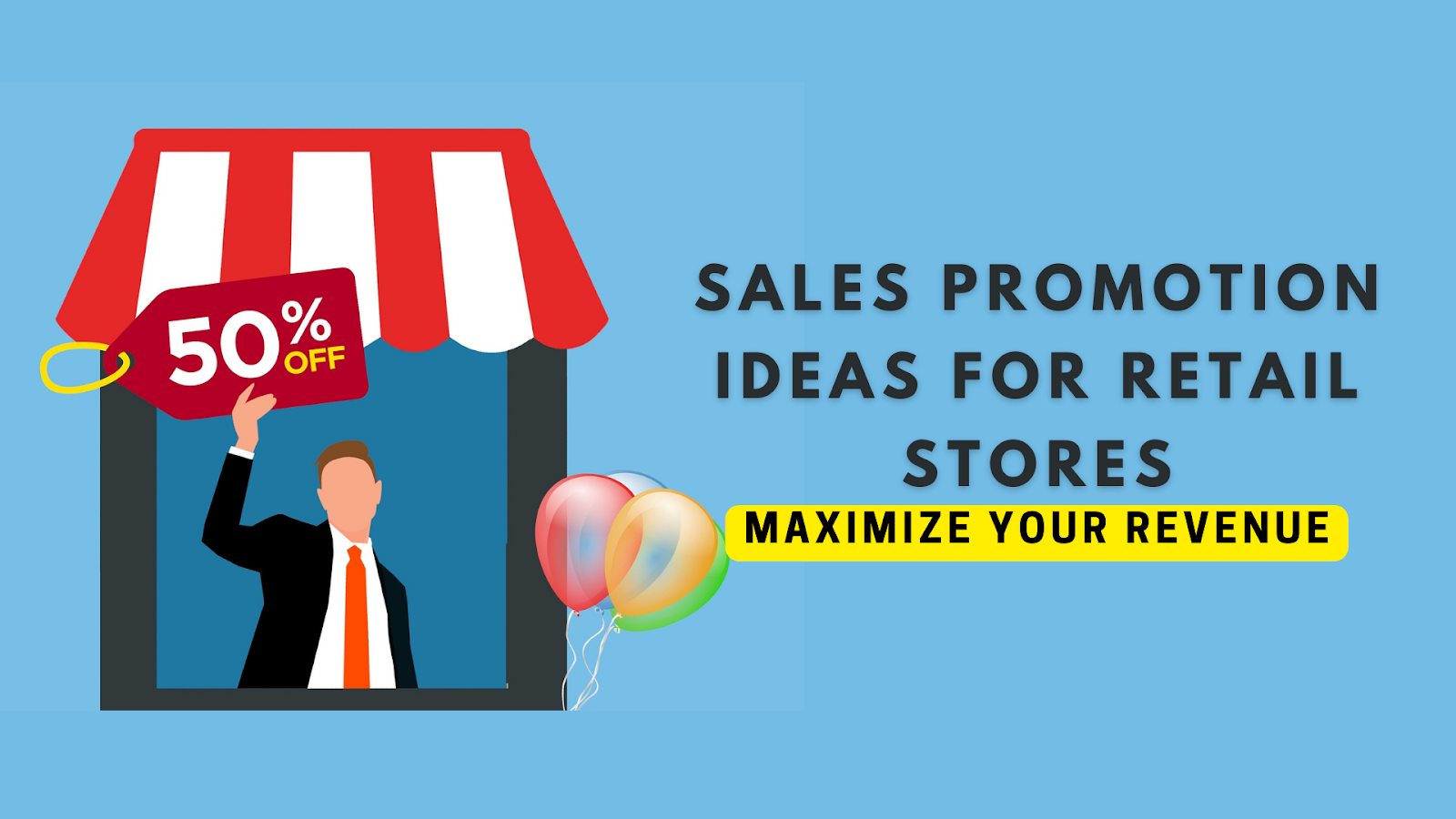 Sales Promotion Ideas for Retail Stores: Maximize Your Revenue ...